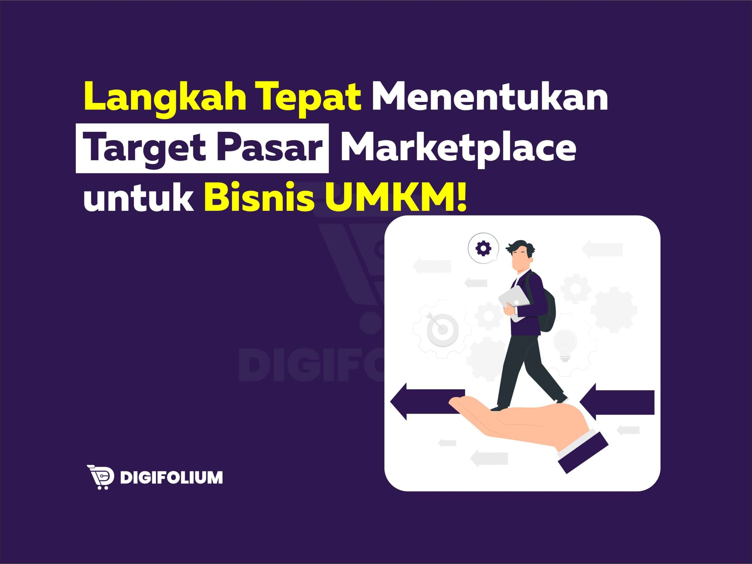 Langkah Tepat Menentukan Target Pasar di Marketplace!